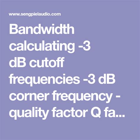Bandwidth Calculating 3 Db Cutoff Frequencies 3 Db Corner Frequency