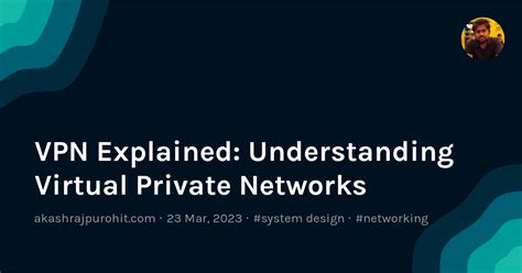 Vpn Explained Understanding Virtual Private Networks