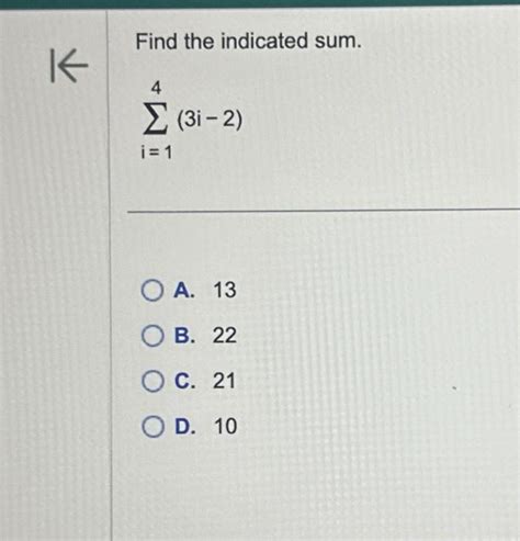 solved find the indicated sum ∑i 14 3i−2 a 13 b 22 c 21