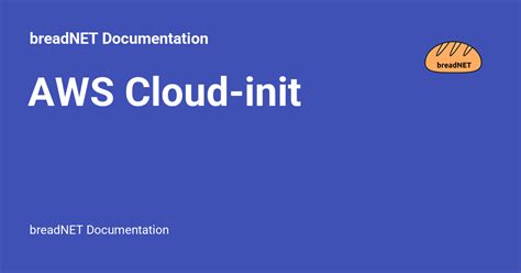 Aws Cloud Init Breadnet Documentation