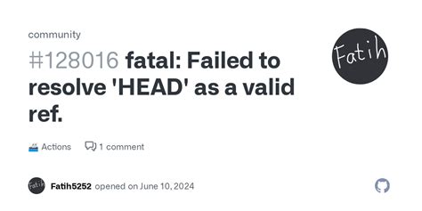 fatal failed to resolve head as a valid ref · community
