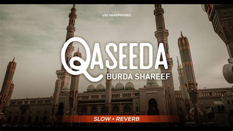Qaseeda Burda Shareef Slowed Reverb Youtube