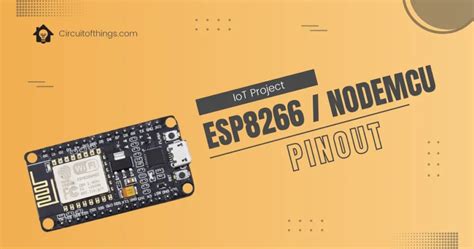 Esp8266 Nodemcu Pinout A Comprehensive Guide For Beginners Circuit Of Things