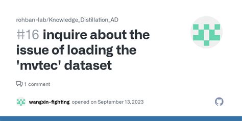 Inquire About The Issue Of Loading The Mvtec Dataset · Issue 16 · Rohban Labknowledge
