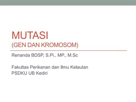 Mutasi Perkuliahan Dasar Genetika Ikan Part 1pptxpptx