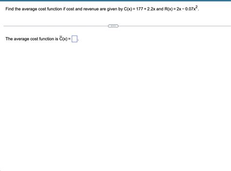 Solved Find The Average Cost Function If Cost And Revenue