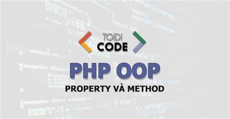 Lớp Thuộc Tính Phương thức trong PHP