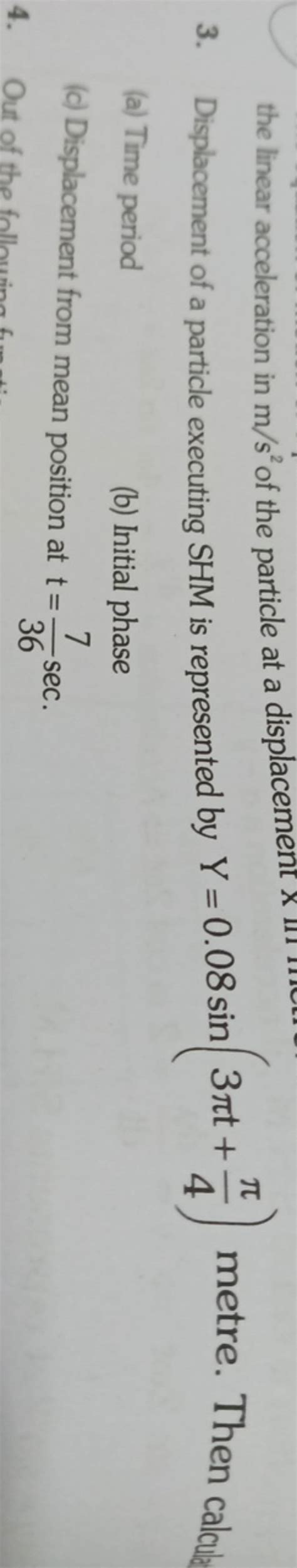 The Linear Acceleration In M S Of The Particle At A Displacement X Filo