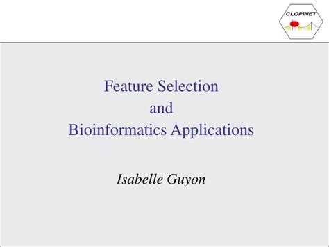 Ppt Feature Selection And Bioinformatics Applications Isabelle Guyon