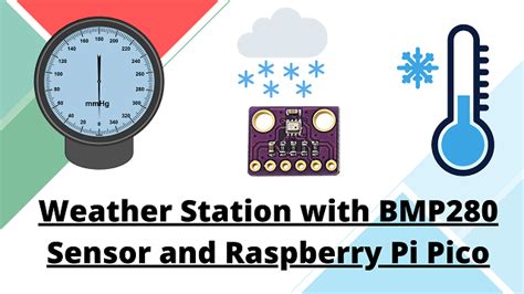 weather station with bmp280 sensor and raspberry pi pico iot starters