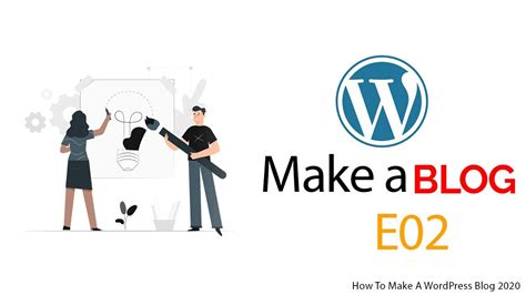 how to make a wordpress blog wordpress tutorial for beginners e02