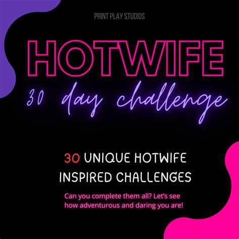 Hotwife Challenge 30 Hotwife Dares In 30 Days Vixen Wife Couple Swinger Lifestyle