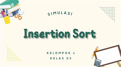 Simulasi Insertion Sort Kelompok 6 X8 Smanela Youtube
