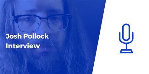 Josh Pollock Interview Most People Choose Wordpress Because They Are