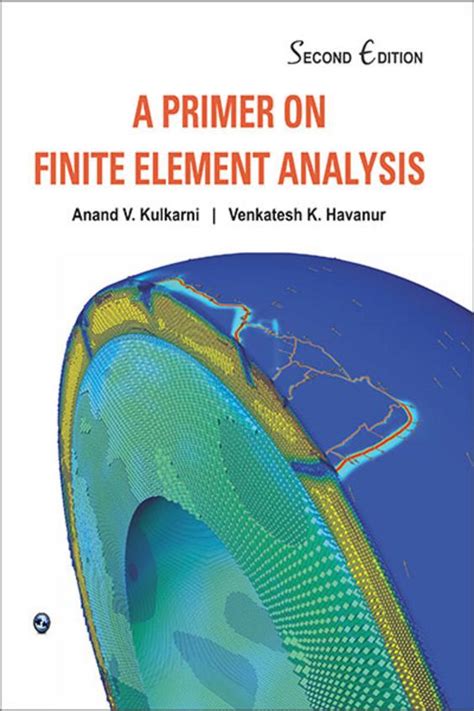 Buy A Primer On Finite Element Analysis 2nd Edition Book Anand V