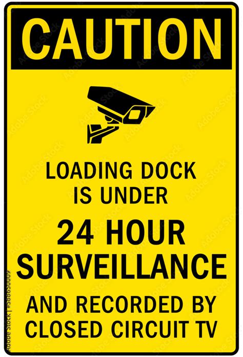Loading Dock Sign And Labels Loading Dock Is Under 24 Hour Surveillance