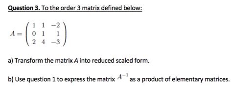 Solved Question 3 To The Order 3 Matrix Defined Below 71 1