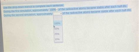solved use the drop down menus to complete each sentence during the