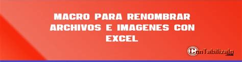 macro para renombrar archivos e imágenes con excel