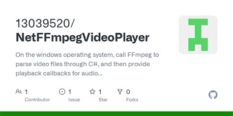 GitHub NetFFmpegVideoPlayer On The Windows Operating System Call FFmpeg To Parse