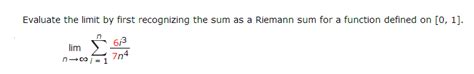 Evaluate The Limit By First Recognizing The Sum As A