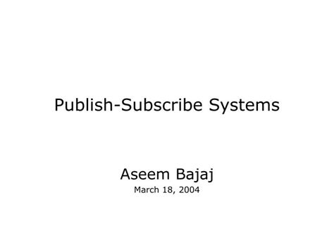 Ppt Publish Subscribe Systems Powerpoint Presentation Free Download