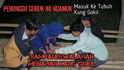 KANG GOKIL NGAMUK KERASUKAN SETAN BELEK PENUNGGU GUBUK DERITA JANDA - YouTube