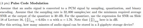 Solved Pts Pulse Code Modulation Assume That An Audio Chegg