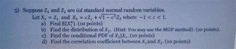 solved 3 suppose z1 and z2 are iid standard normal random