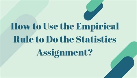 how to use the empirical rule to do the statistics assignment by
