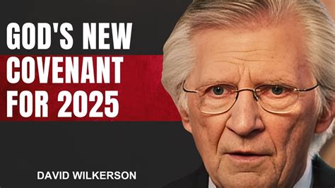 David Wilkerson Sermons Gods New Covenant For 2025 Youtube