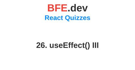 26 Useeffect Iii Bfe Dev Prepare For Front End Job Interviews