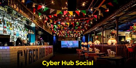 Cyber Hub Social Where Work Meets Play Review And Details