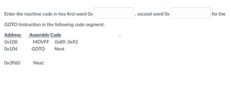 Solved Enter The Machine Code In Hex First Word Ox Second Chegg