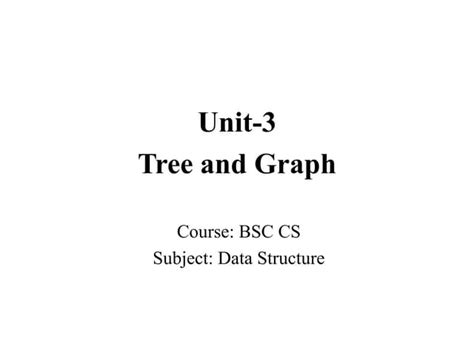 bsc cs ii dfs u 3 tree and graph pptx
