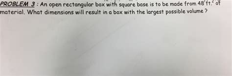 solved problem 3 an open rectangular box with square base