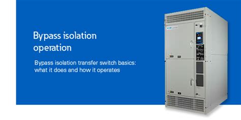 Bypass Isolation Operation Ats Isolation Basics Eaton Videos