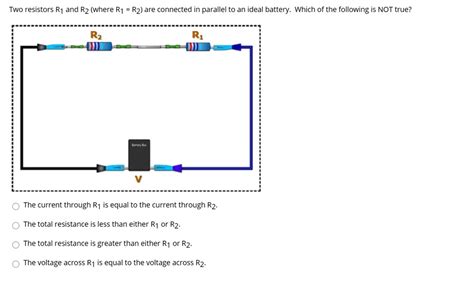 Solved Two Resistors R1 And R2 Where R1 R2 Are Connected In Parallel To An Ideal Battery