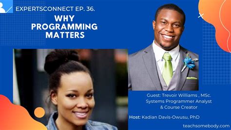 why programming matters with trevoir williams youtube