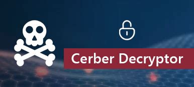 Cerber Decryptor：轻松解密和恢复Cerber文件
