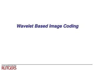PPT Wavelet Based Coding And Its Application In JPEG PowerPoint Presentation ID