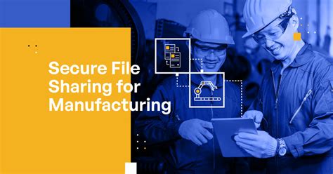 Secure File Sharing For Manufacturing Ensuring Sensitive Content