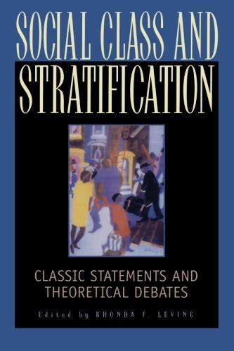 Social Class And Stratification Classic Statements And Theoretical