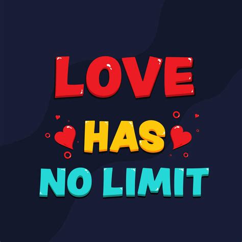 colorful love has no limit quotes with hearts on blue background