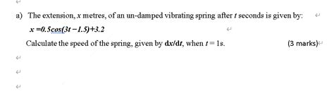 Solved A The Extension X Metres Of An Un Damped Vibrating