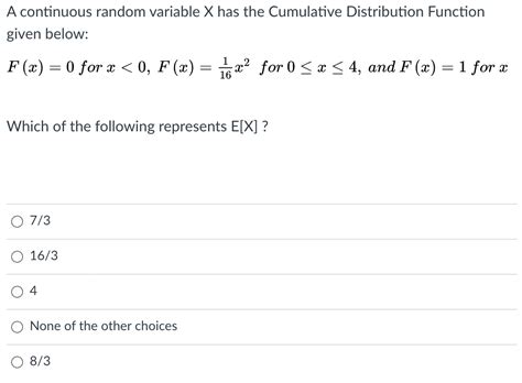 Solved A Continuous Random Variable X Has The Cumulative
