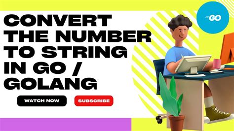 Golang Convert The Number To String In Go Golang Youtube