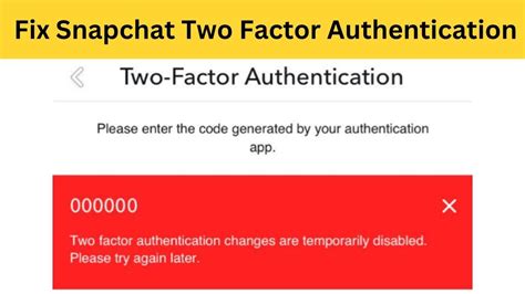 snapchat two factor authentication disabled two factor authentication