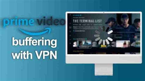 Amazon Prime Video Buffering With VPN Here S How To Fix That 2025
