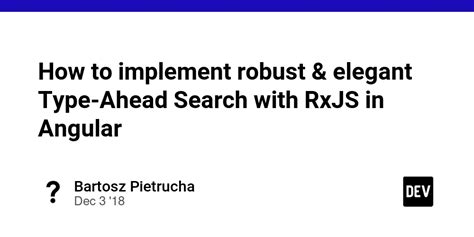 How To Implement Robust And Elegant Type Ahead Search With Rxjs In